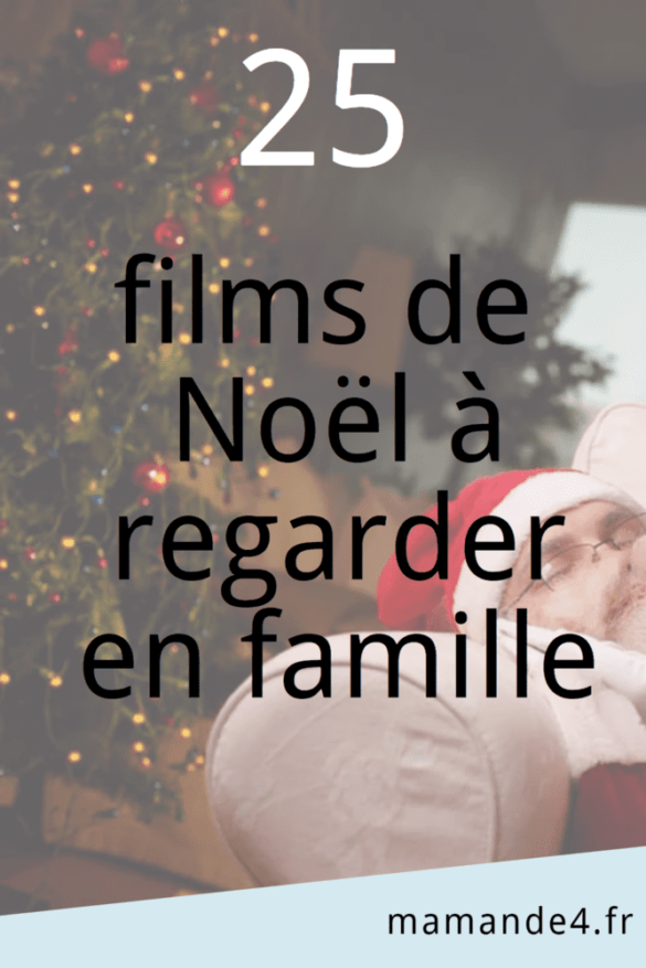 25 films de Noël incontournables à voir en famille